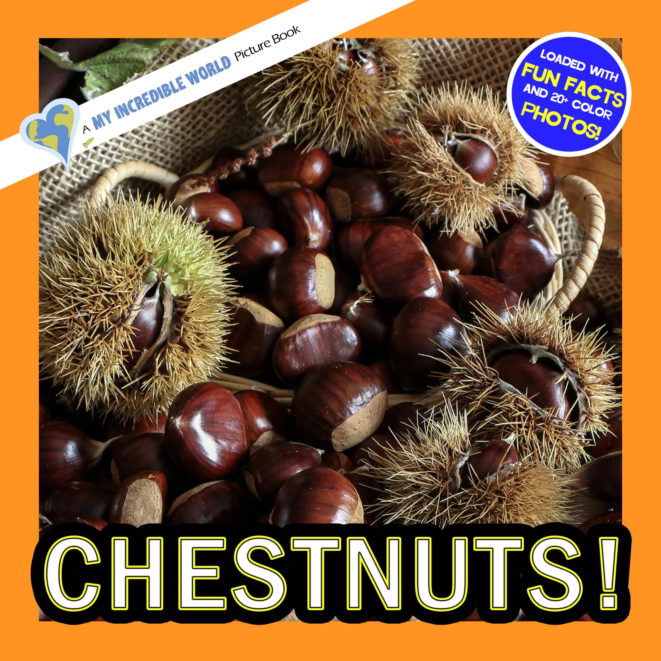 Chestnuts Book for Kids | Nuts & Tree Growth – My Incredible World